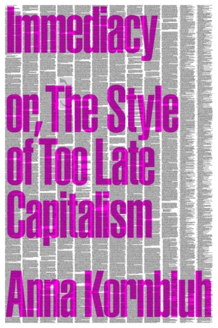 Immediacy, or The Style of Too Late Capitalism – Housmans Bookshop