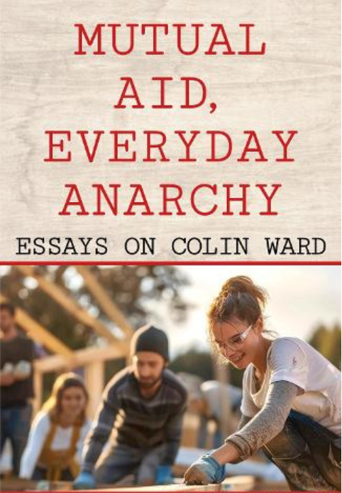 BOOK LAUNCH: ‘Colin Ward: the anarchist tradition and do-it-yourself ...