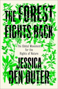 BOOK LAUNCH: The Forest Fights Back with Jessica den Outer – Housmans ...
