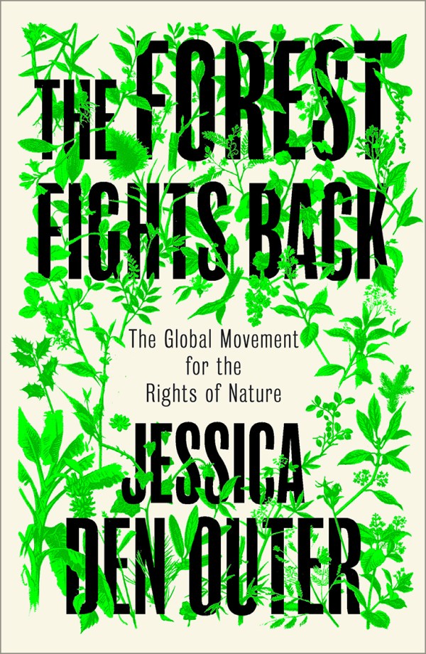 BOOK LAUNCH: The Forest Fights Back with Jessica den Outer – Housmans ...